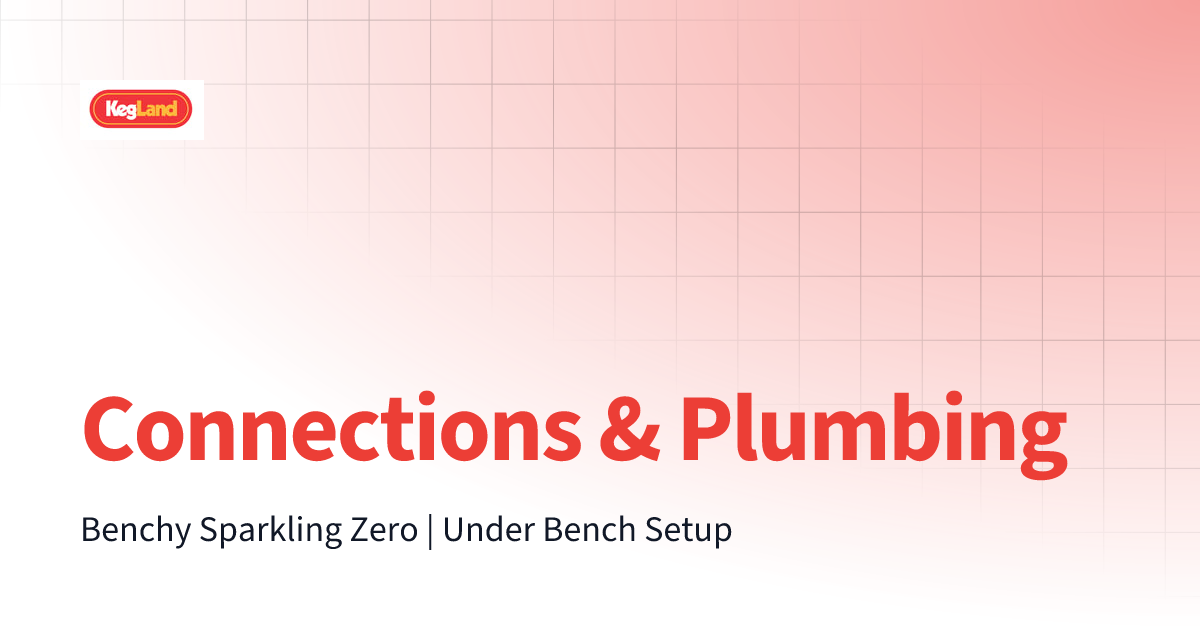 Connections & Plumbing | Product Documentation
