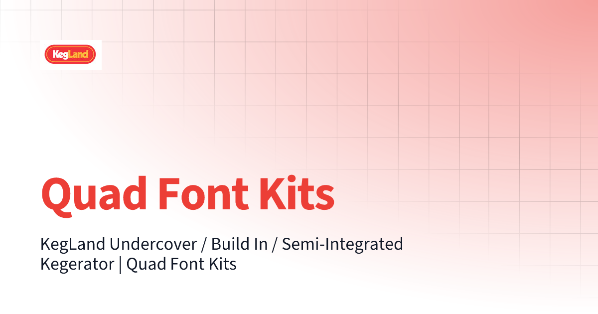 Quad Font Kits | Product Documentation