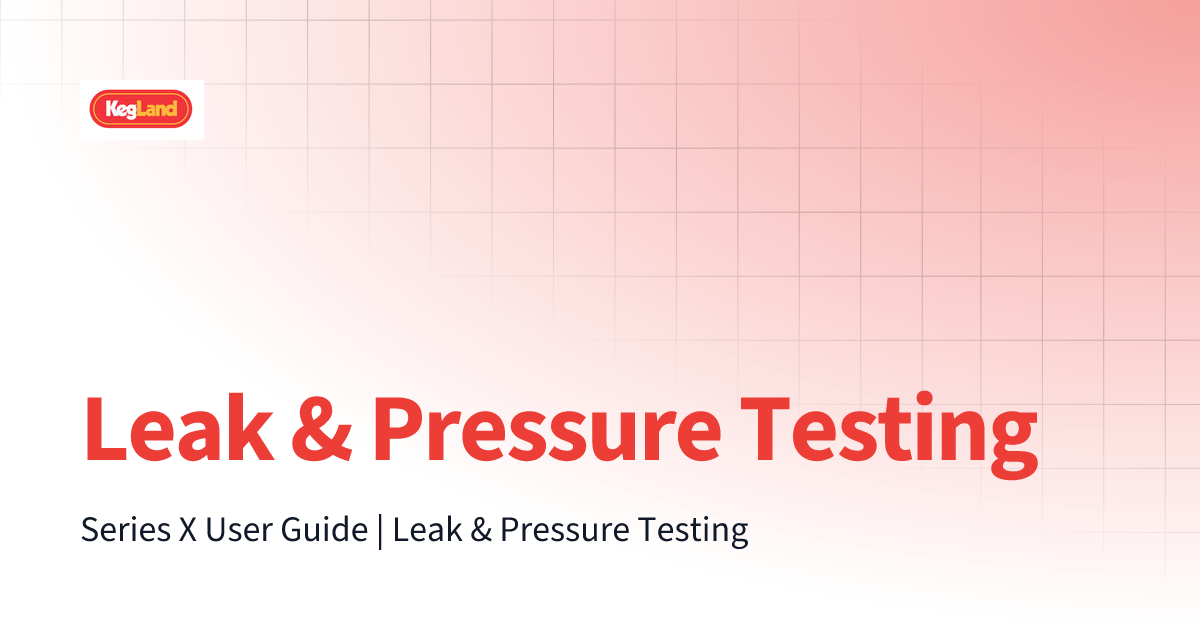Leak & Pressure Testing | Product Documentation