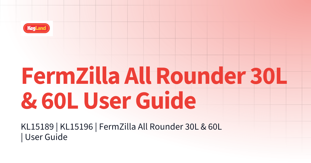 FermZilla All Rounder 30L & 60L User Guide | Product Documentation