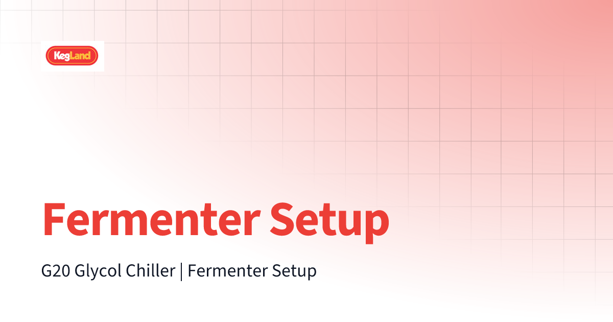Fermenter Setup | Product Documentation