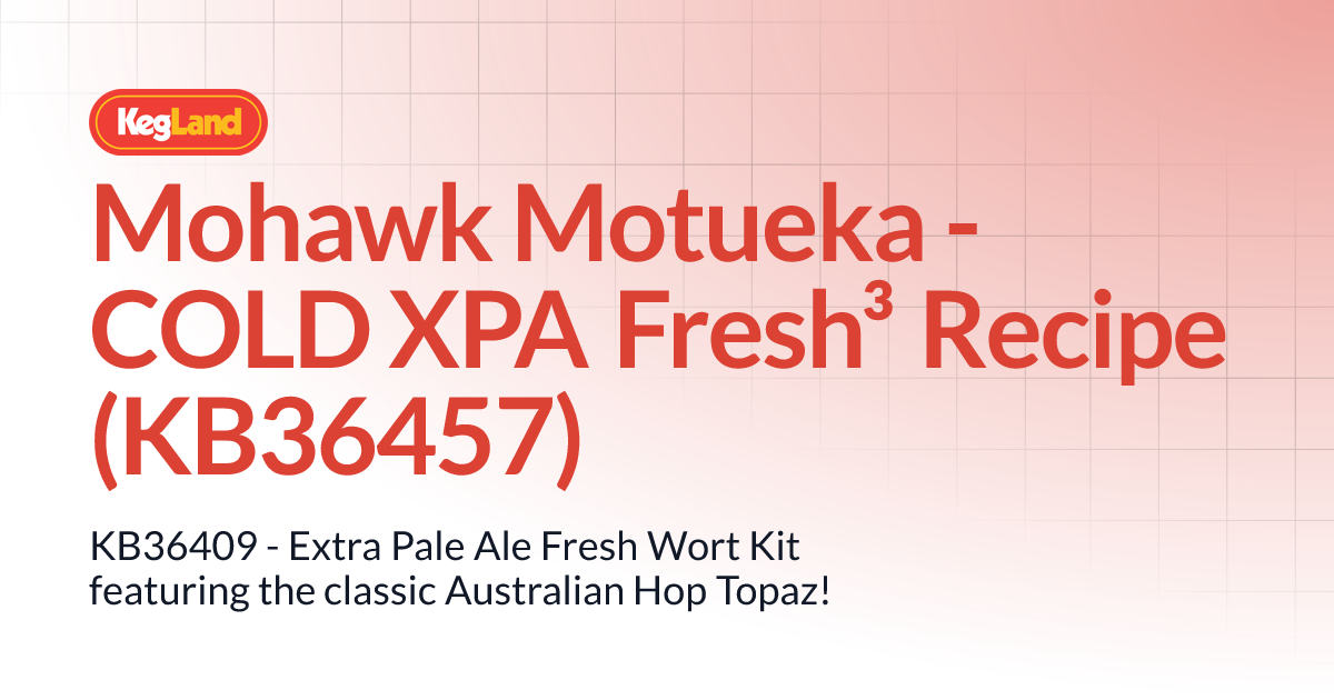 Mohawk Motueka - COLD XPA Fresh³ Recipe (KB36457) | Recipes
