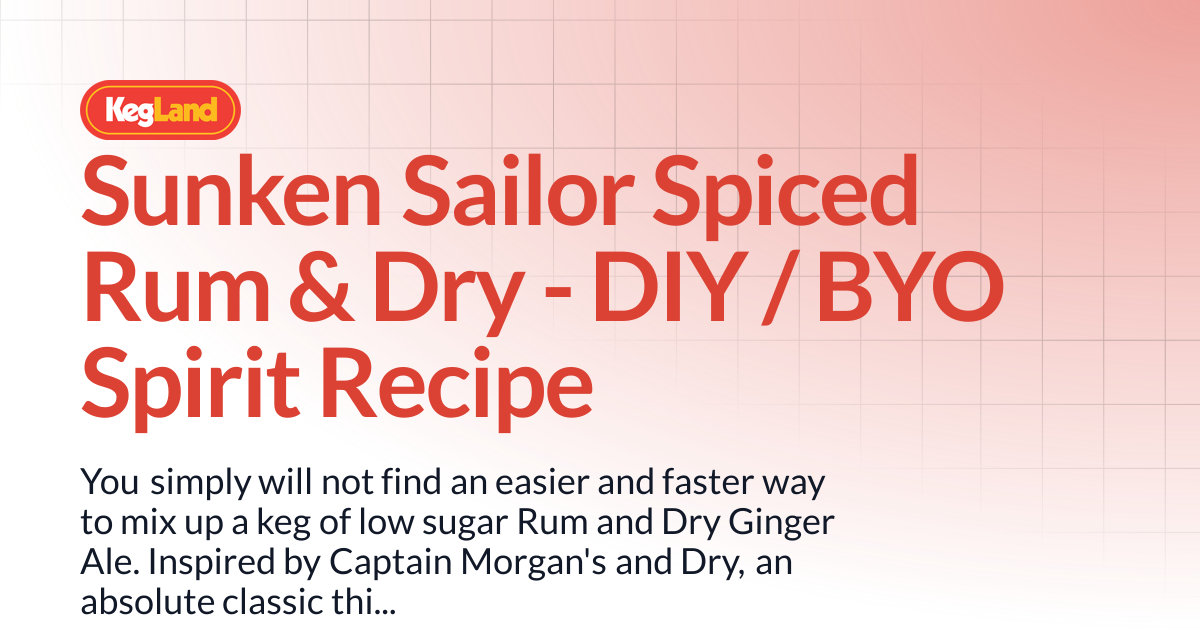 Captain Wargun's Spiced Rum & Dry - DIY / BYO Spirit Recipe | Recipes