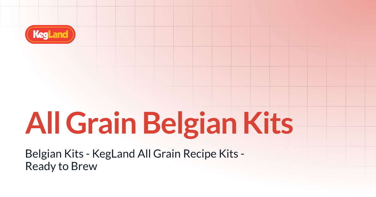 All Grain Belgian Kits | Recipes