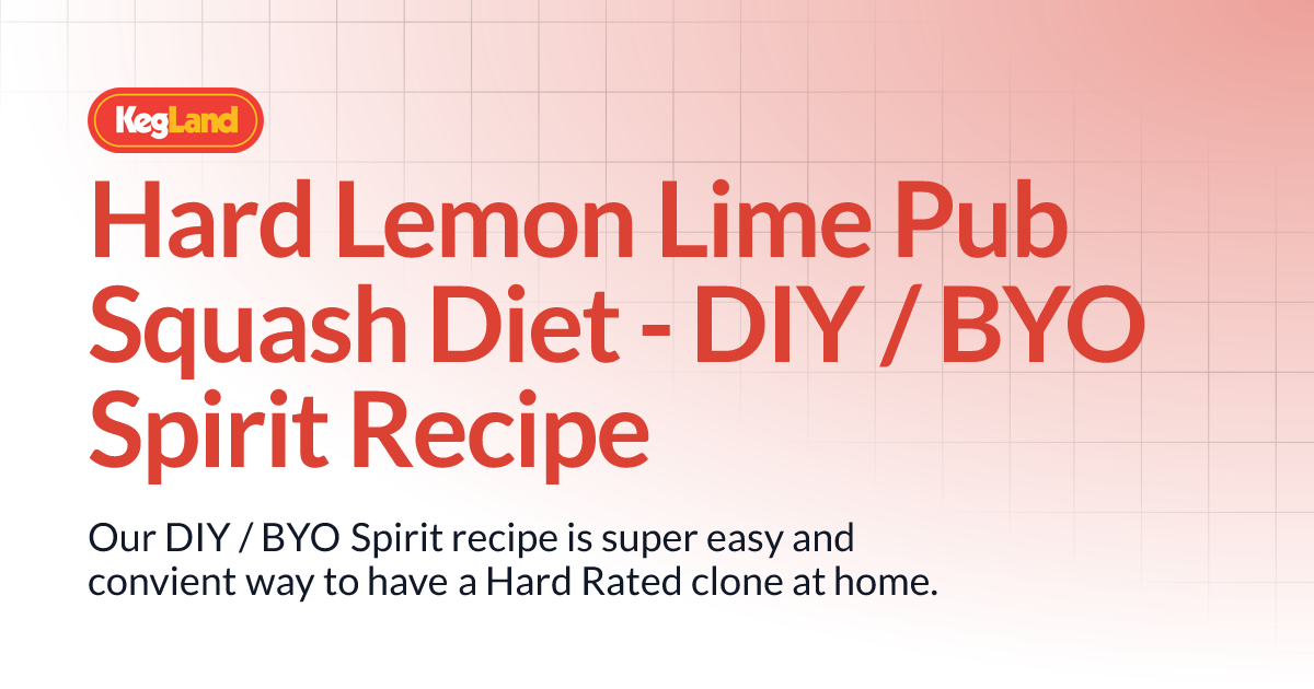Hard Lemon Lime Pub Squash Diet - DIY / BYO Spirit Recipe | Recipes