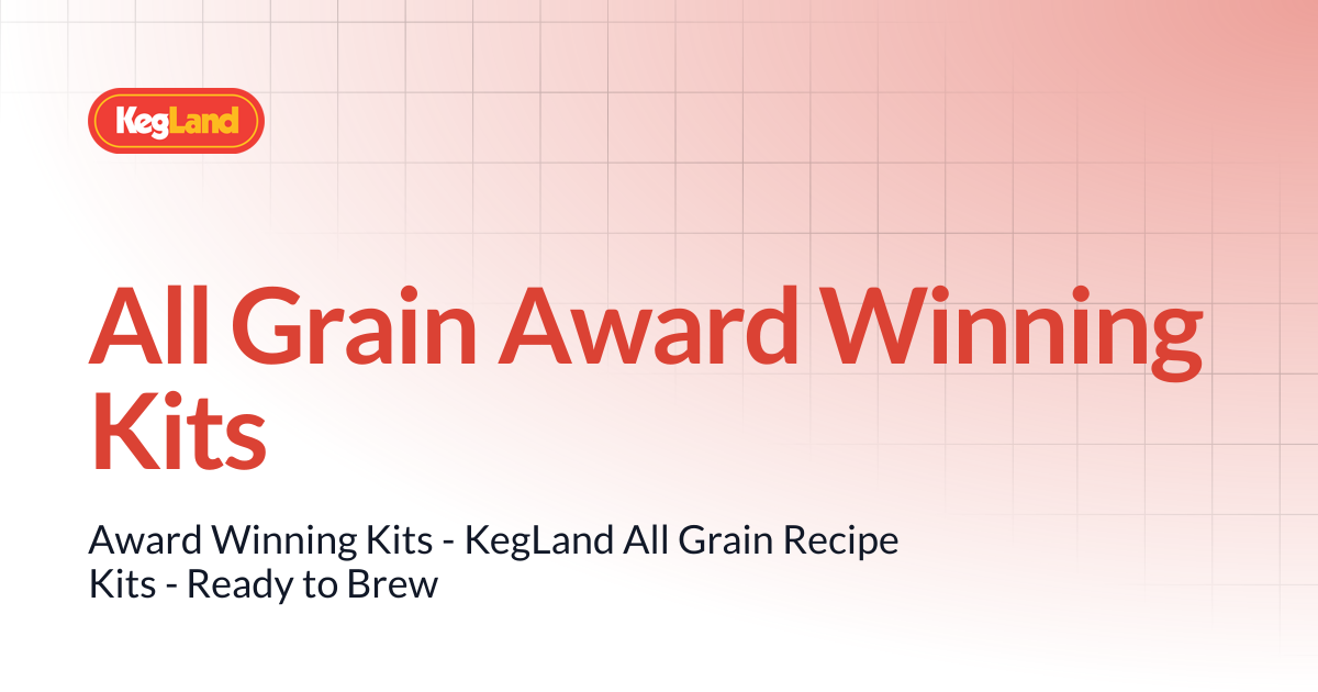 All Grain Award Winning Kits | Recipes