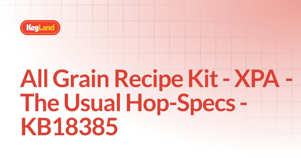 All Grain Recipe Kit - XPA - The Usual Hop-Specs - KB18385 | Recipes