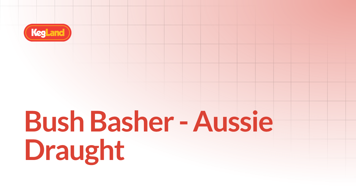 Bush Basher - Aussie Draught | Recipes